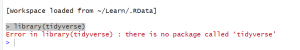How to fix the there is no package called ‘tidyverse’ error in R?